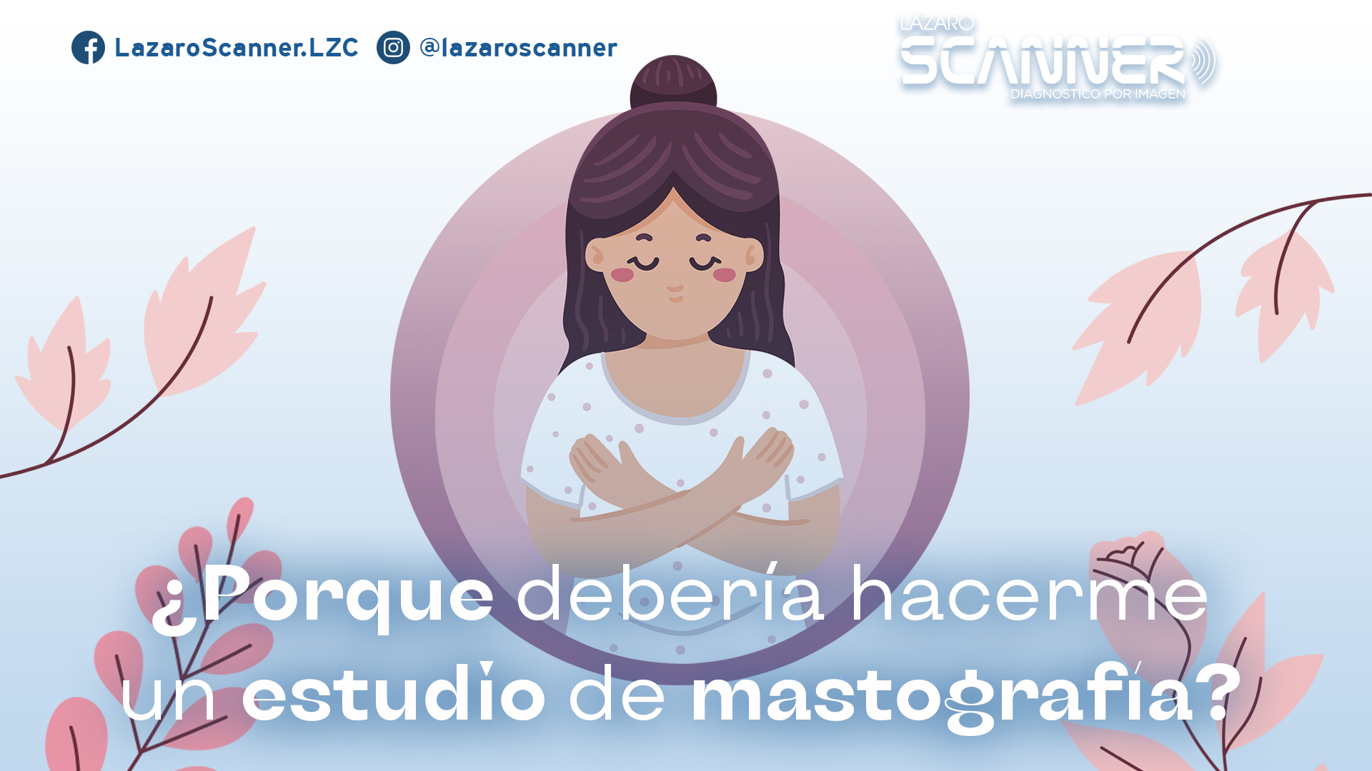 Mastografía Digital - Lázaro Scanner: Diagnóstico Por Imagen